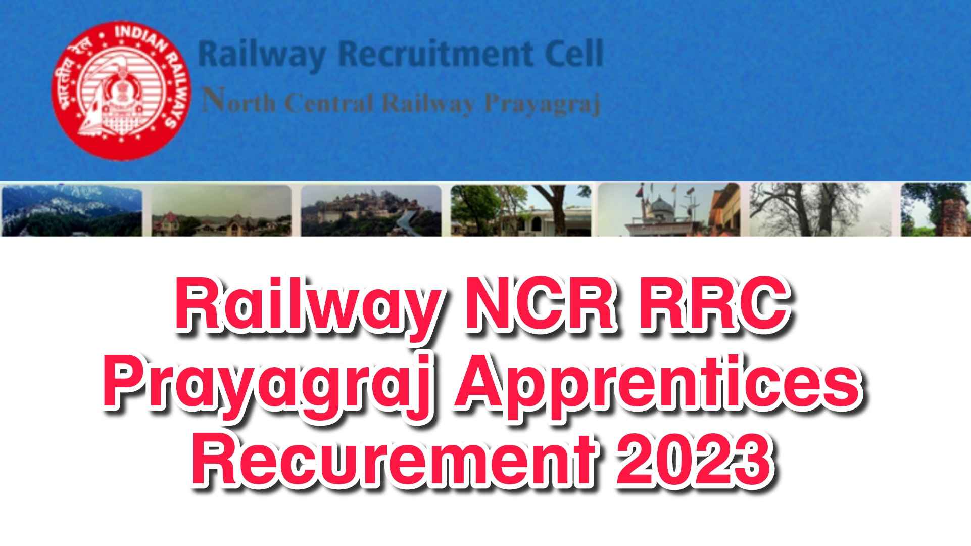 Railway NCR RRC Prayagraj Apprentices Online Form 2023